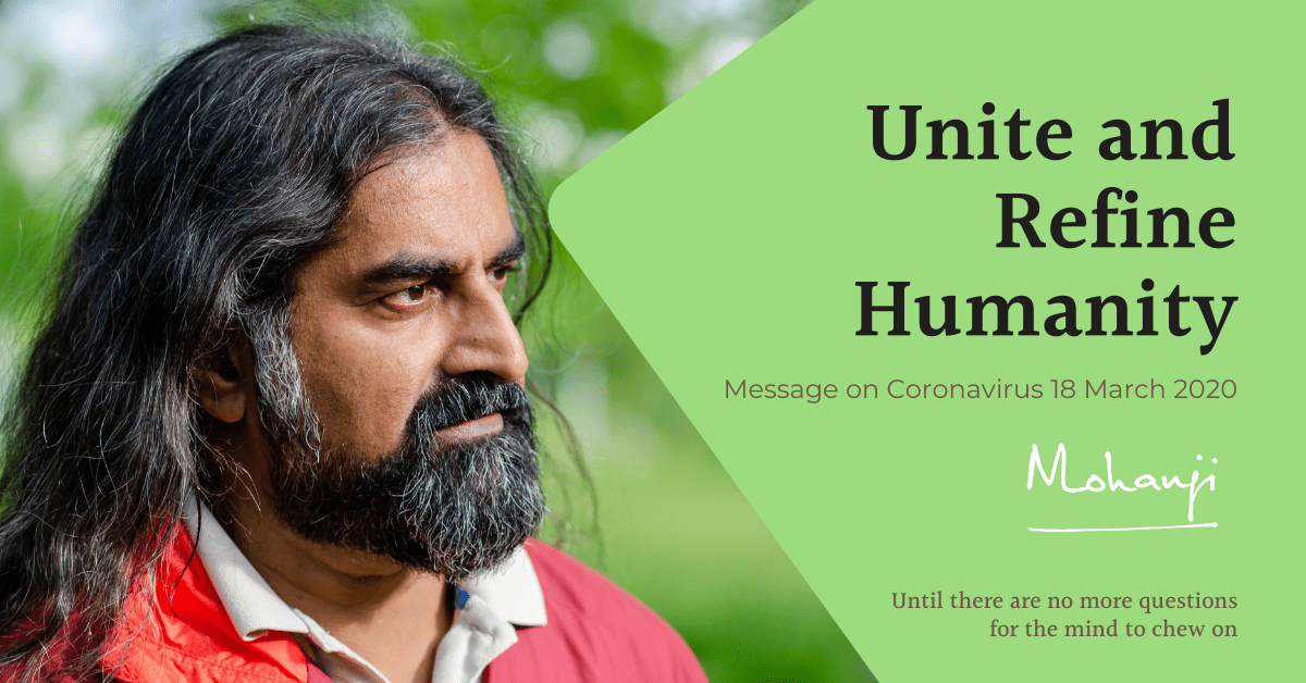 Unite and Refine Humanity - Thus Spake Mohanji